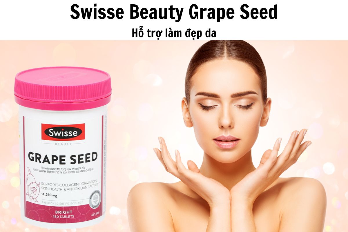 Thuốc Swisse Beauty Grape Seed - Hỗ trợ đẹp da, cải thiện sức khỏe